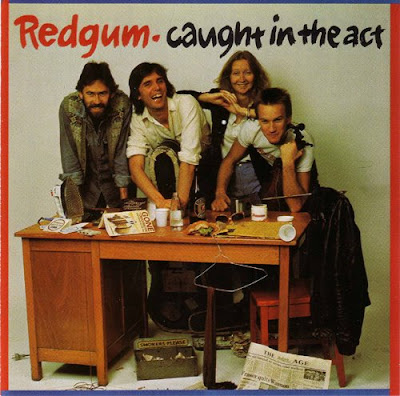 That Striped Sunlight Sound: Redgum - Caught In The Act